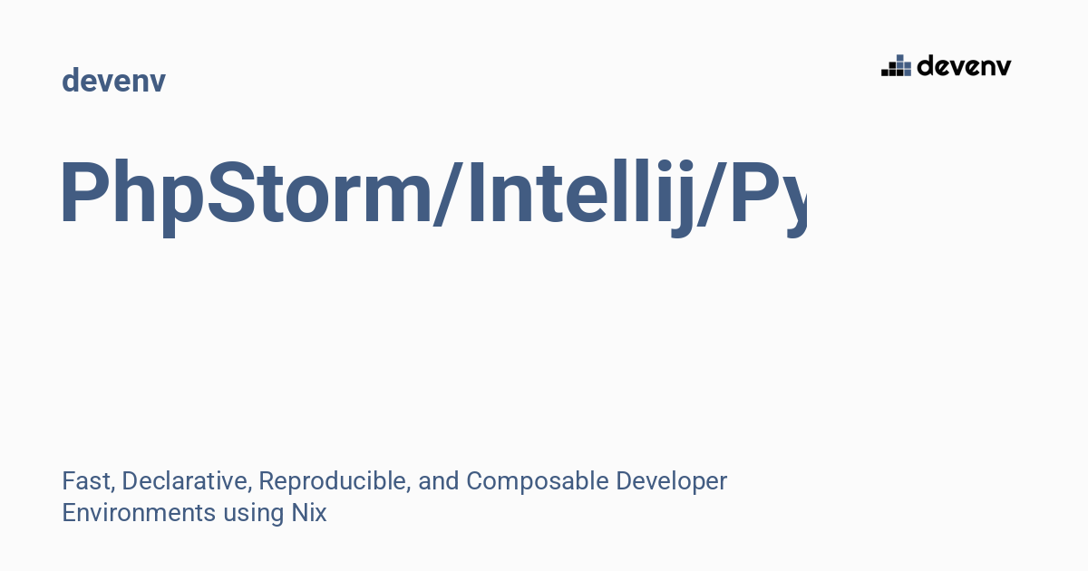 PhpStorm/Intellij/PyCharm - devenv